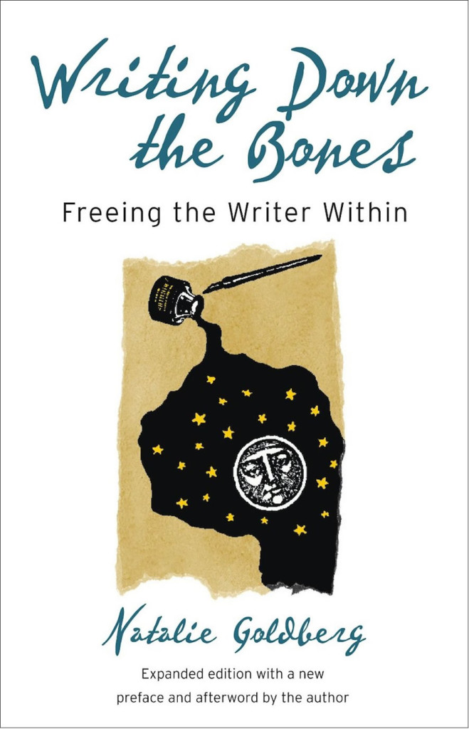 “Writing down the bones”, de Natalie Goldberg - Escribir.me - por Aniko ...