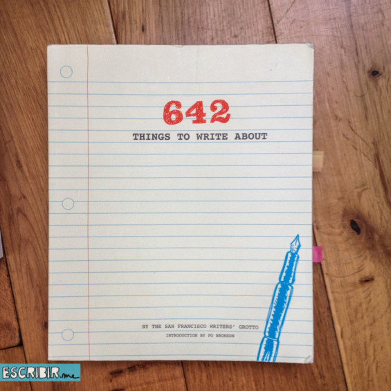 “642 things to write about”, el libro para entrar en calor - Escribir ...